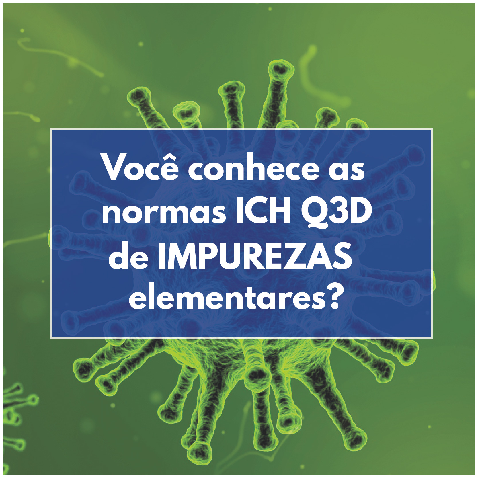 Você conhece as normas ICH Q3D de impurezas elementares? - Telstar Brasil